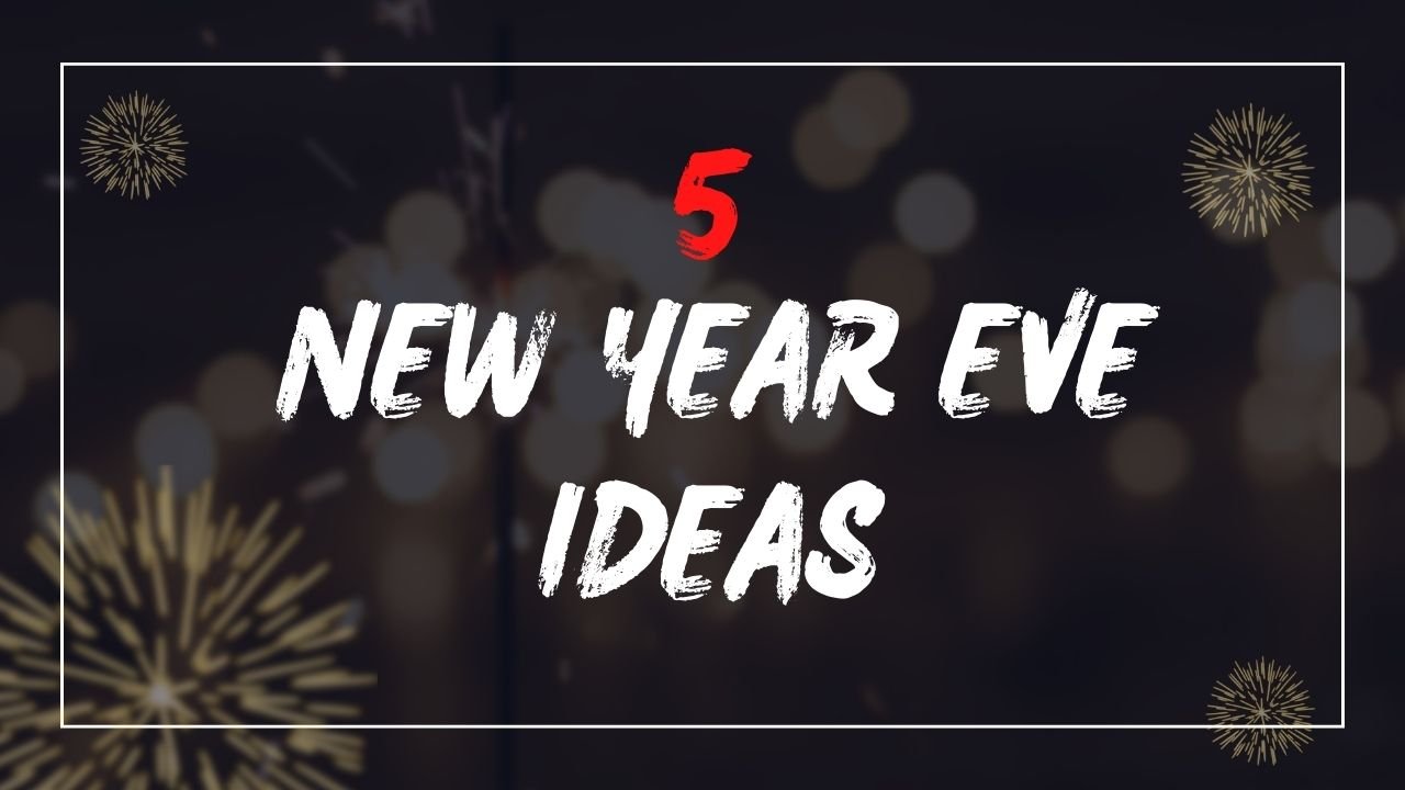 New Year 2023: 5 Ideas to Celebrate New Year's Eve This Year 2023